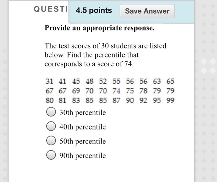 Solved QUESTI 4.5 points Save Answer Provide an appropriate | Chegg.com