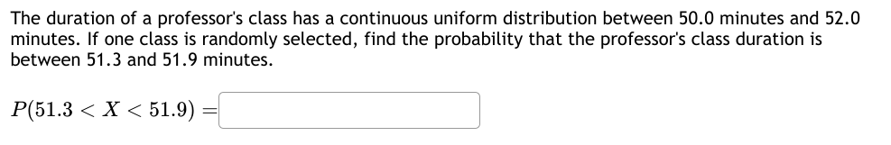Solved The duration of a professor's class has a continuous | Chegg.com