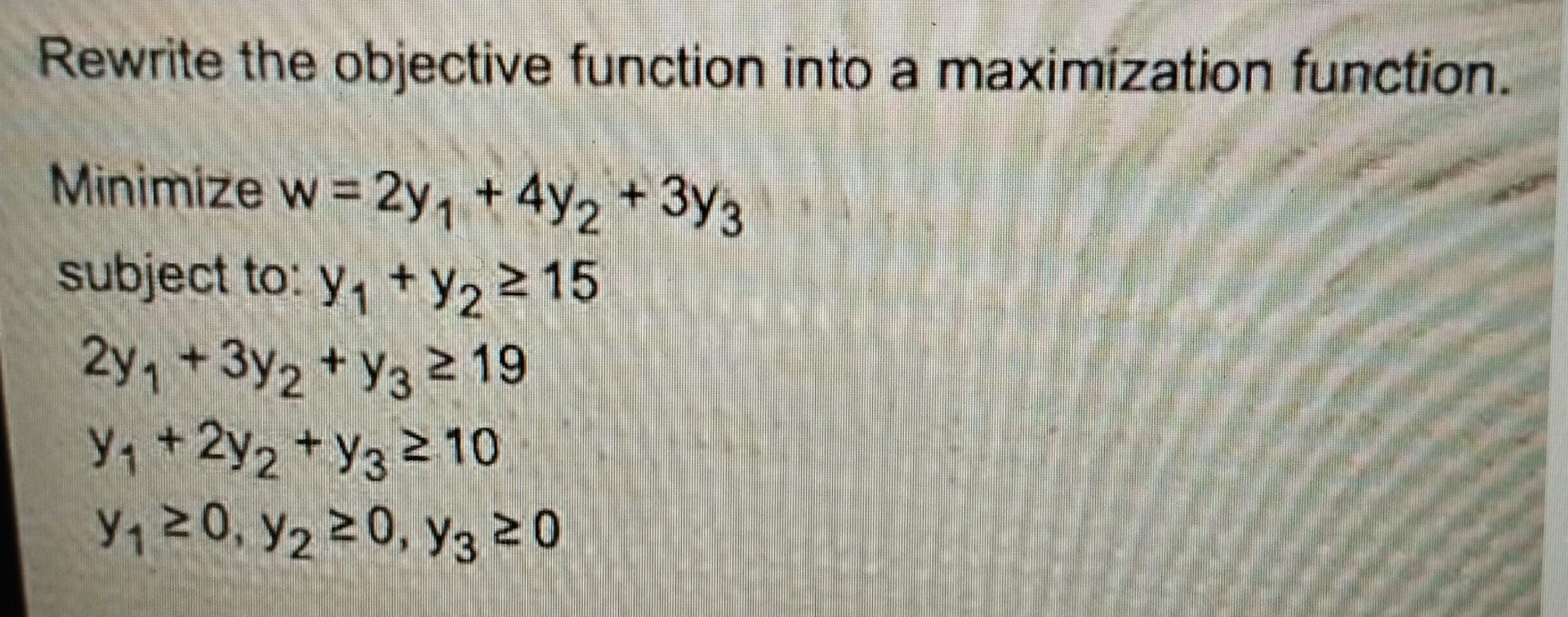 Solved Rewrite The Objective Function Into A Maximization
