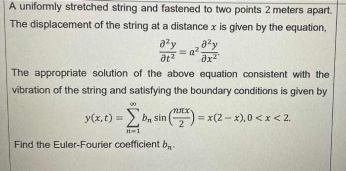 Solved A uniformly stretched string and fastened to two | Chegg.com
