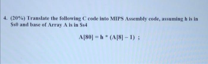 Solved 4. (20%) Translate the following C code into MIPS | Chegg.com
