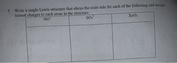Solved 5. Write a single Lewis structure that obeys the | Chegg.com