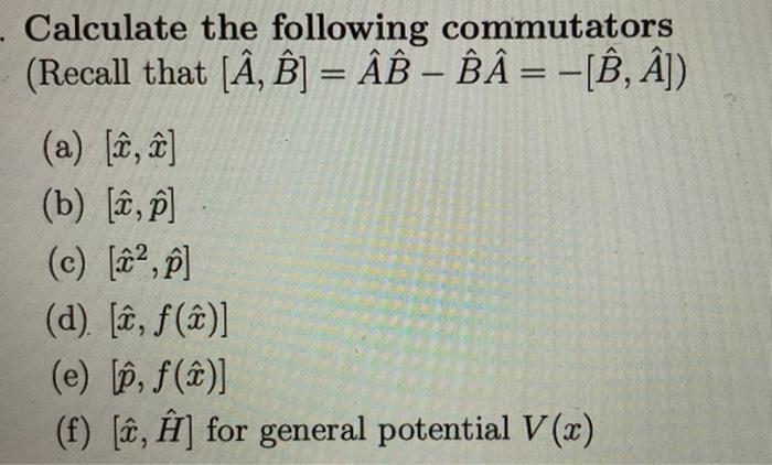 Solved Calculate The Following Commutators Recall That