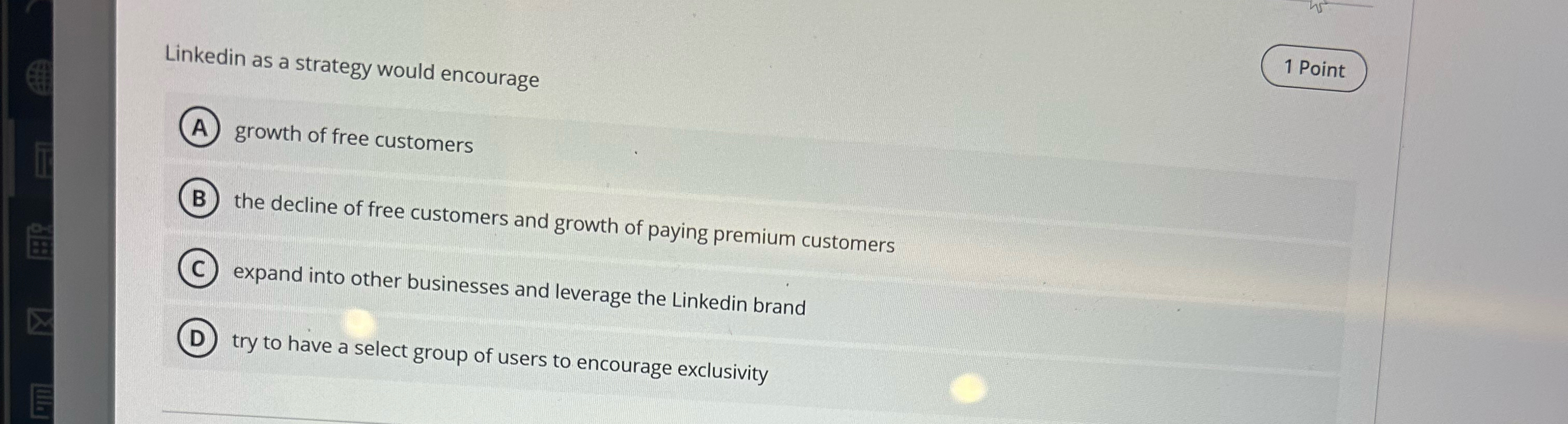 Solved Linkedin as a strategy would encourage1 ﻿PointA) | Chegg.com