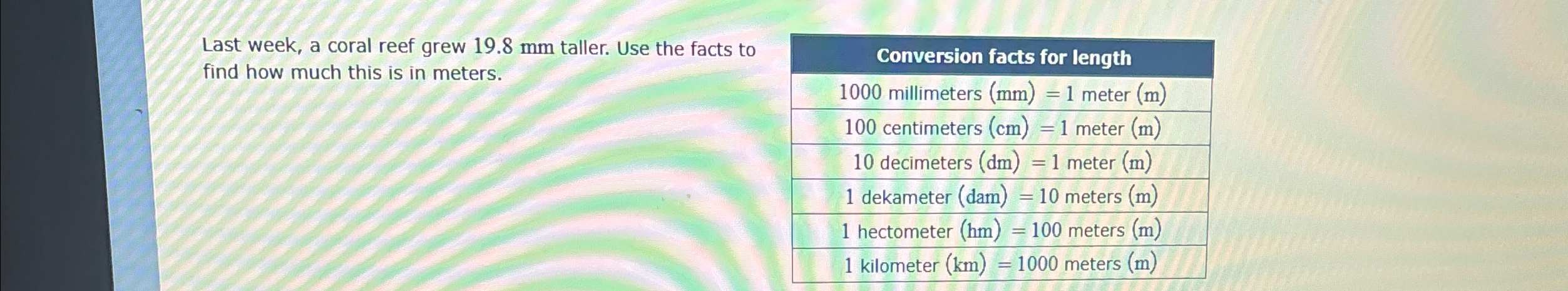 Solved Last week, a coral reef grew 19.8mm ﻿taller. Use the | Chegg.com