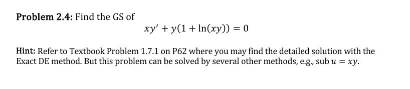 Solved Problem 2.4: Find the GS ofxy'+y(1+ln(xy))=0Hint: | Chegg.com