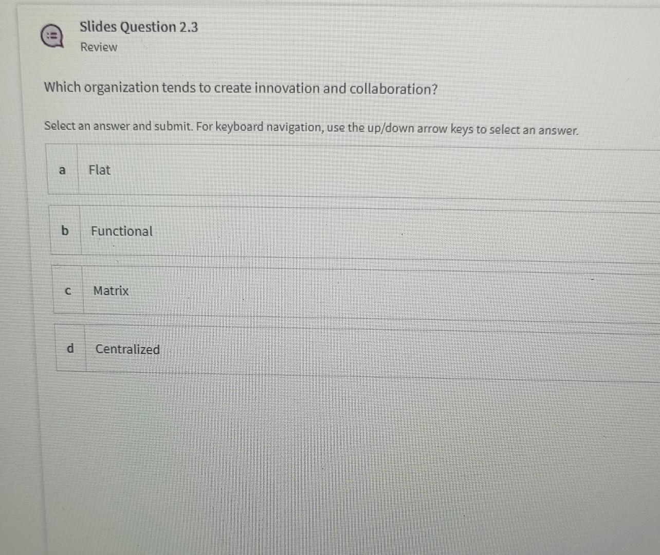 Solved Slides Question 2.3ReviewWhich organization tends to | Chegg.com