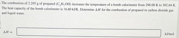Solved The combustion of 2.295 g of propanol (C3H7OH) | Chegg.com