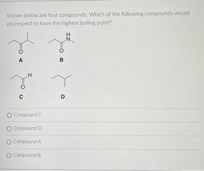 Solved Shown below are four compounds. Which of the | Chegg.com