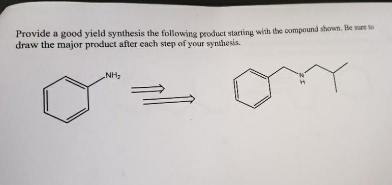 Provide a good yield synthesis the following product | Chegg.com