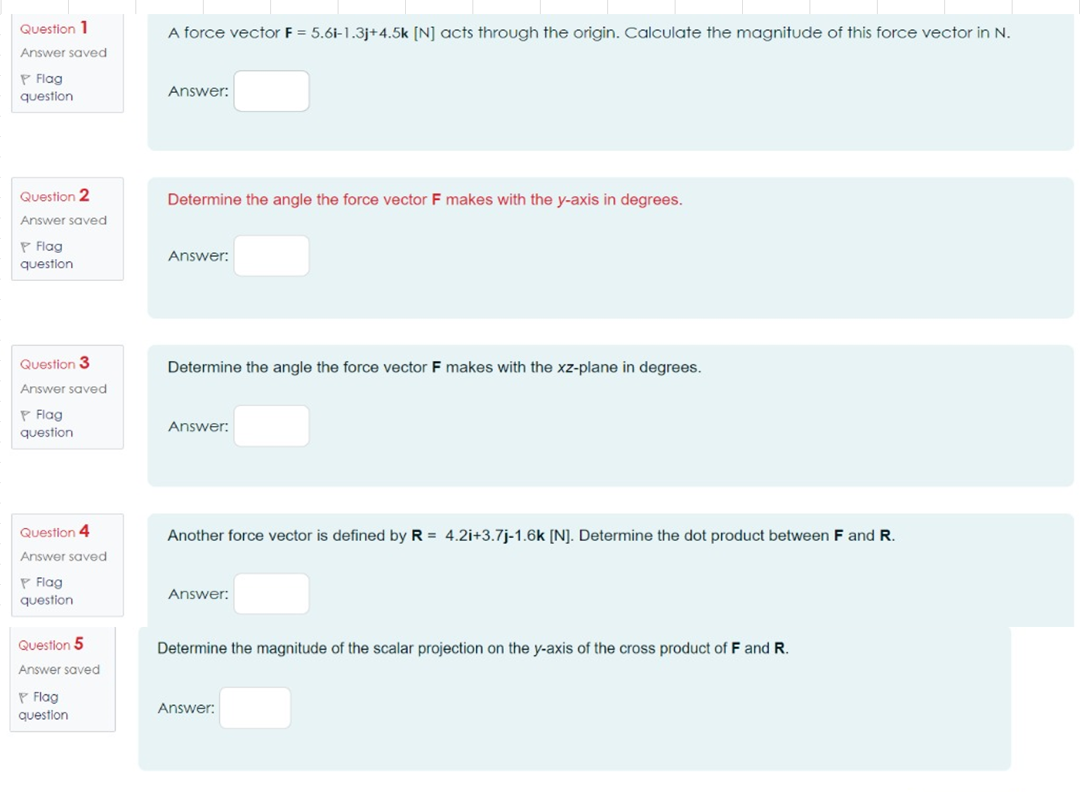 Solved A force vector F=5.6i-1.3j+4.5k[N] ﻿acts through the | Chegg.com