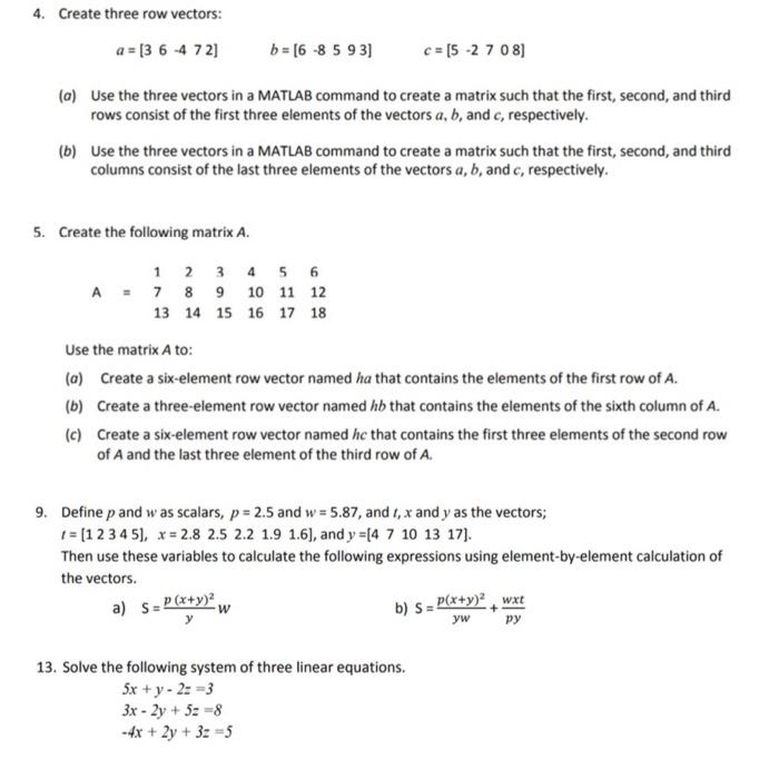 Solved 4. Create three row vectors: a = [3 6 -4 72] b = [6 | Chegg.com
