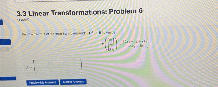 Solved 3.3 Linear Transformations: Problem 6 (1 point) Find | Chegg.com