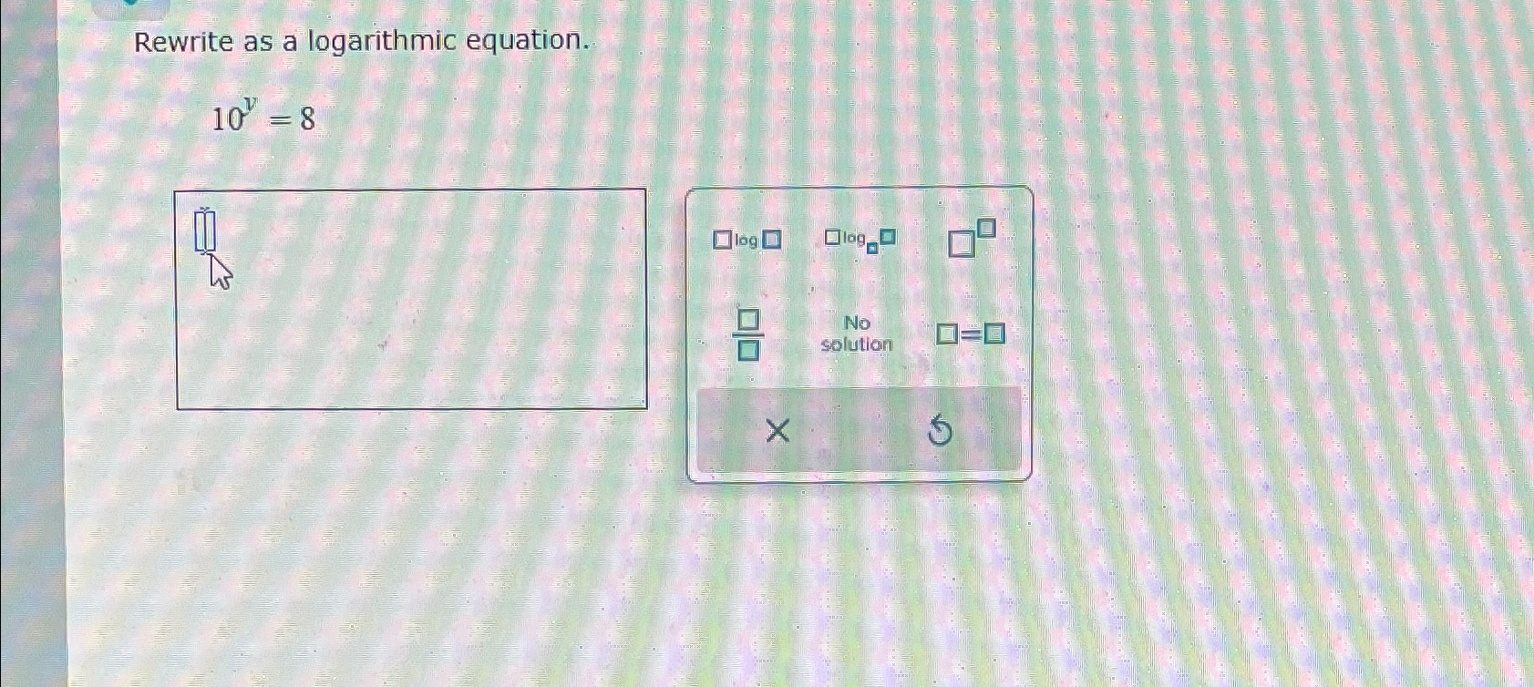 Solved Rewrite as a logarithmic equation.10y=8 | Chegg.com