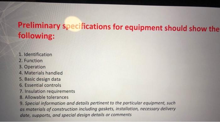 Solved Preliminary specifications for equipment should show | Chegg.com