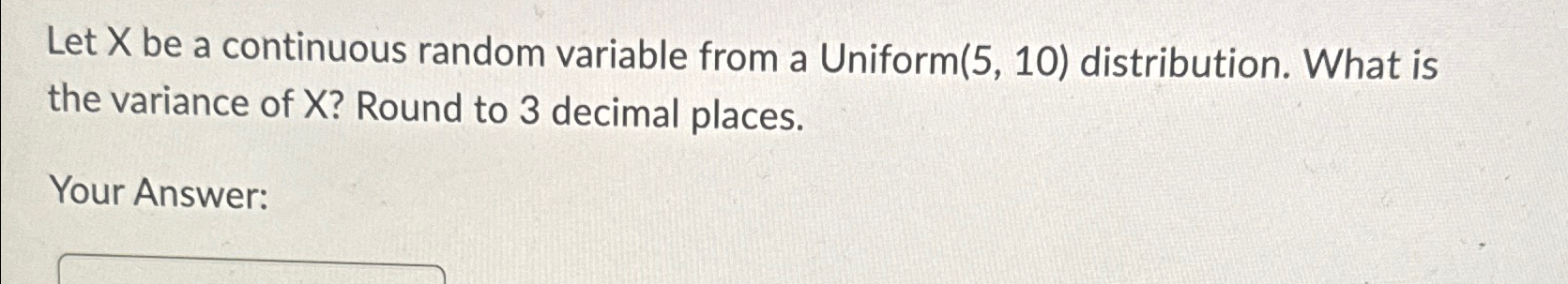 Solved Let x ﻿be a continuous random variable from a Uniform | Chegg.com