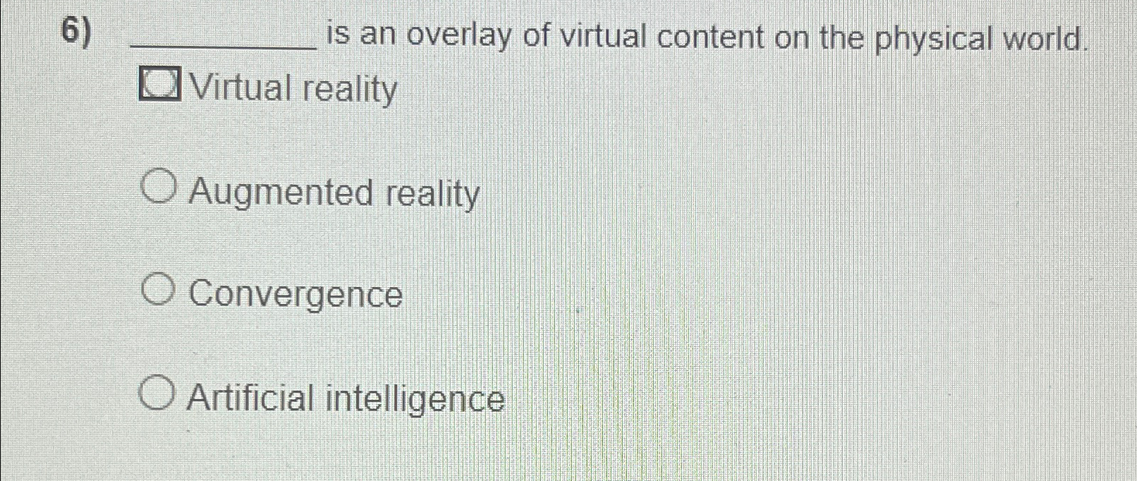 Solved is an overlay of virtual content on the physical | Chegg.com