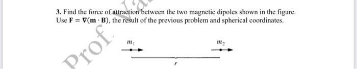 Solved 3. Find the force of attraction between the two | Chegg.com