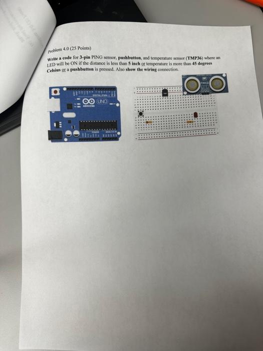Solved poblem 4.0 (25 Points) Write a code for 3-pin PING | Chegg.com