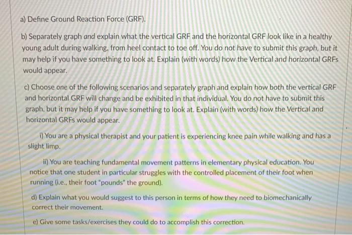Solved a) Define Ground Reaction Force (GRF). b) Separately | Chegg.com