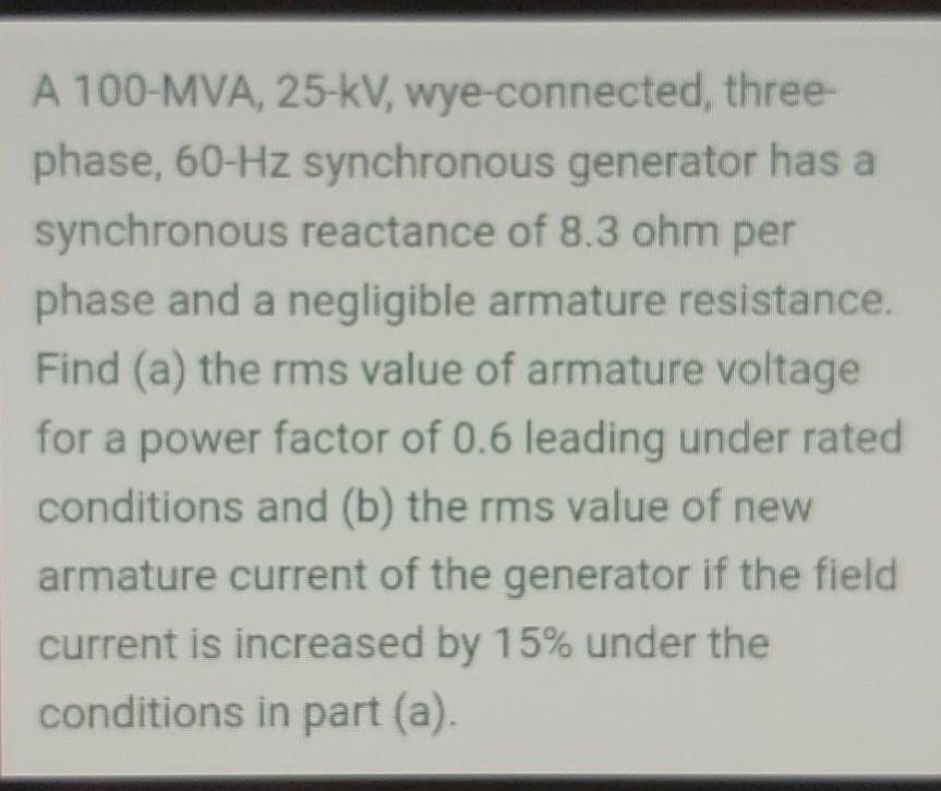 Solved A 100-MVA, 25-kV, wye-connected, three- phase, 60-Hz | Chegg.com