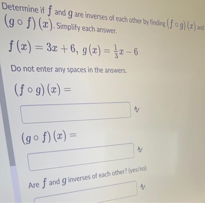 Solved Determine if f and G are inverses of each other by | Chegg.com