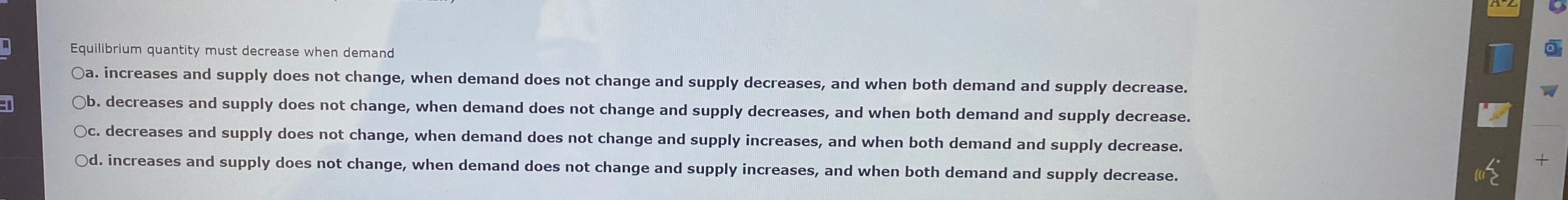 Solved Equilibrium quantity must decrease when demandOa. | Chegg.com