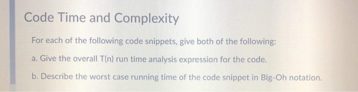 Solved Code Time and Complexity For each of the following | Chegg.com