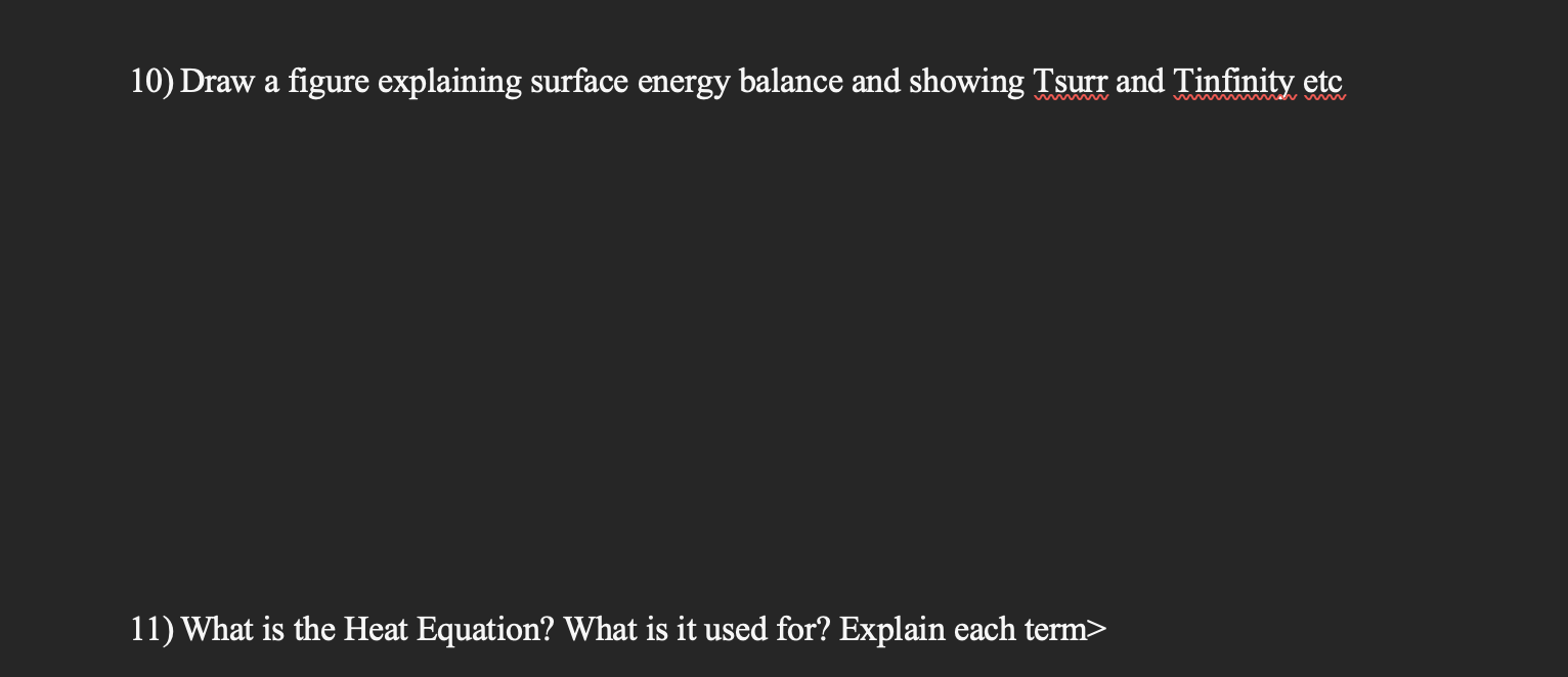 Solved 10) ﻿Draw a figure explaining surface energy balance | Chegg.com