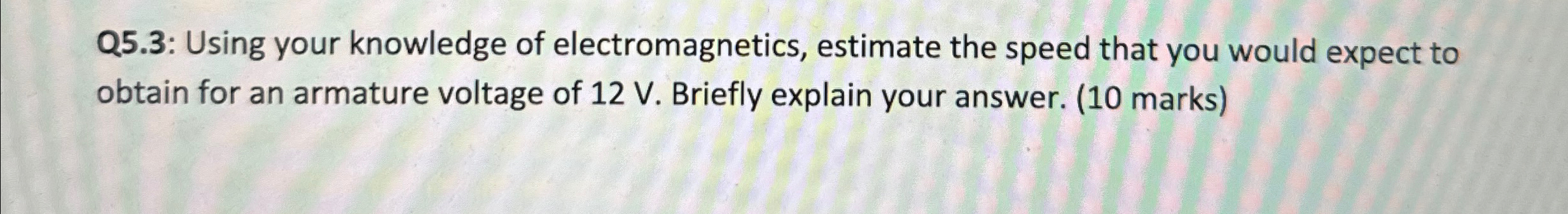Solved Q5.3: Using your knowledge of electromagnetics, | Chegg.com