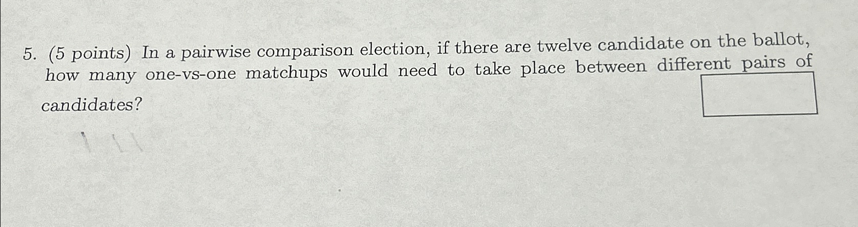 Solved (5 ﻿points) ﻿In a pairwise comparison election, if | Chegg.com