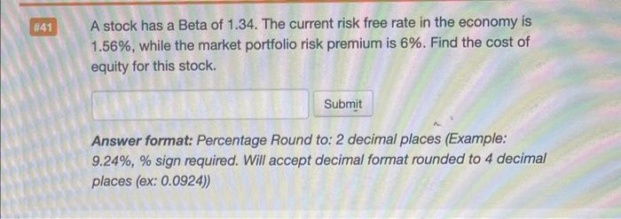 Solved A stock has a Beta of 1.34 . The current risk free | Chegg.com