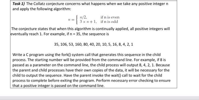 Solved Task 1) The Collatz conjecture concerns what happens | Chegg.com
