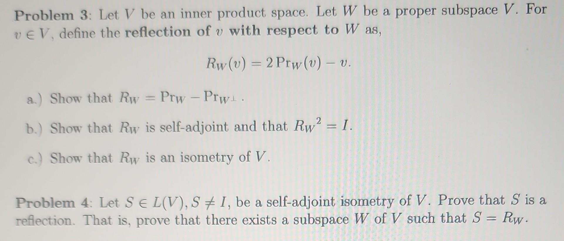 Solved Problem 3: Let V be an inner product space. Let W be | Chegg.com