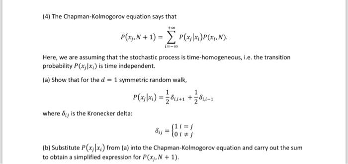 Solved (4) The Chapman-Kolmogorov equation says that | Chegg.com