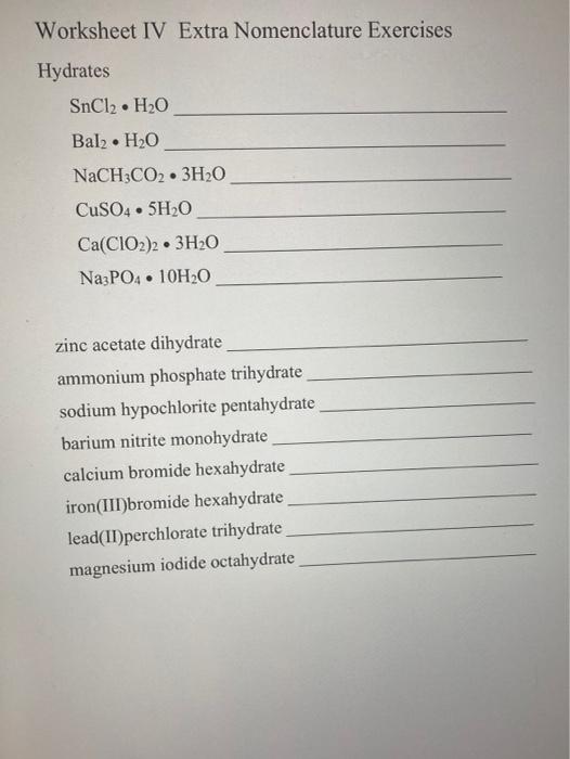 Solved Worksheet IV Extra Nomenclature Exercises Hydrates | Chegg.com