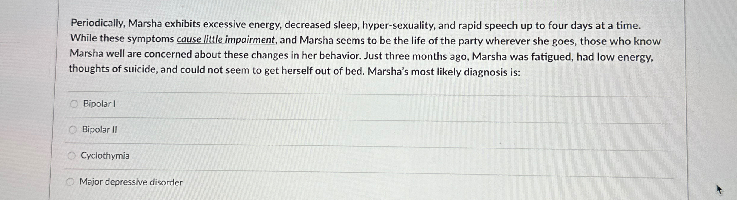 Solved Periodically, Marsha exhibits excessive energy, | Chegg.com