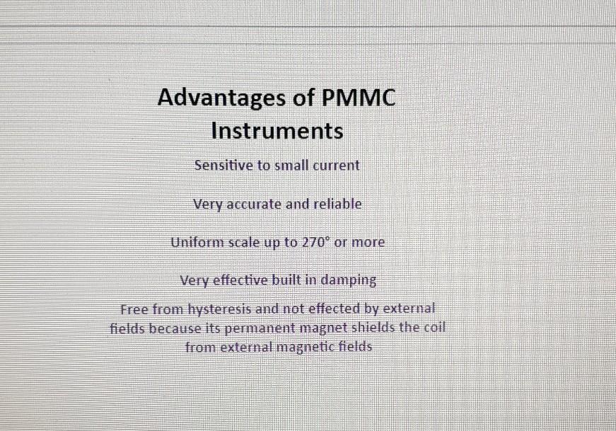Solved Advantages of PMMC Instruments Sensitive to small | Chegg.com