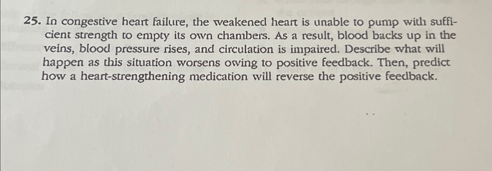 Solved In congestive heart failure, the reakened heart is | Chegg.com