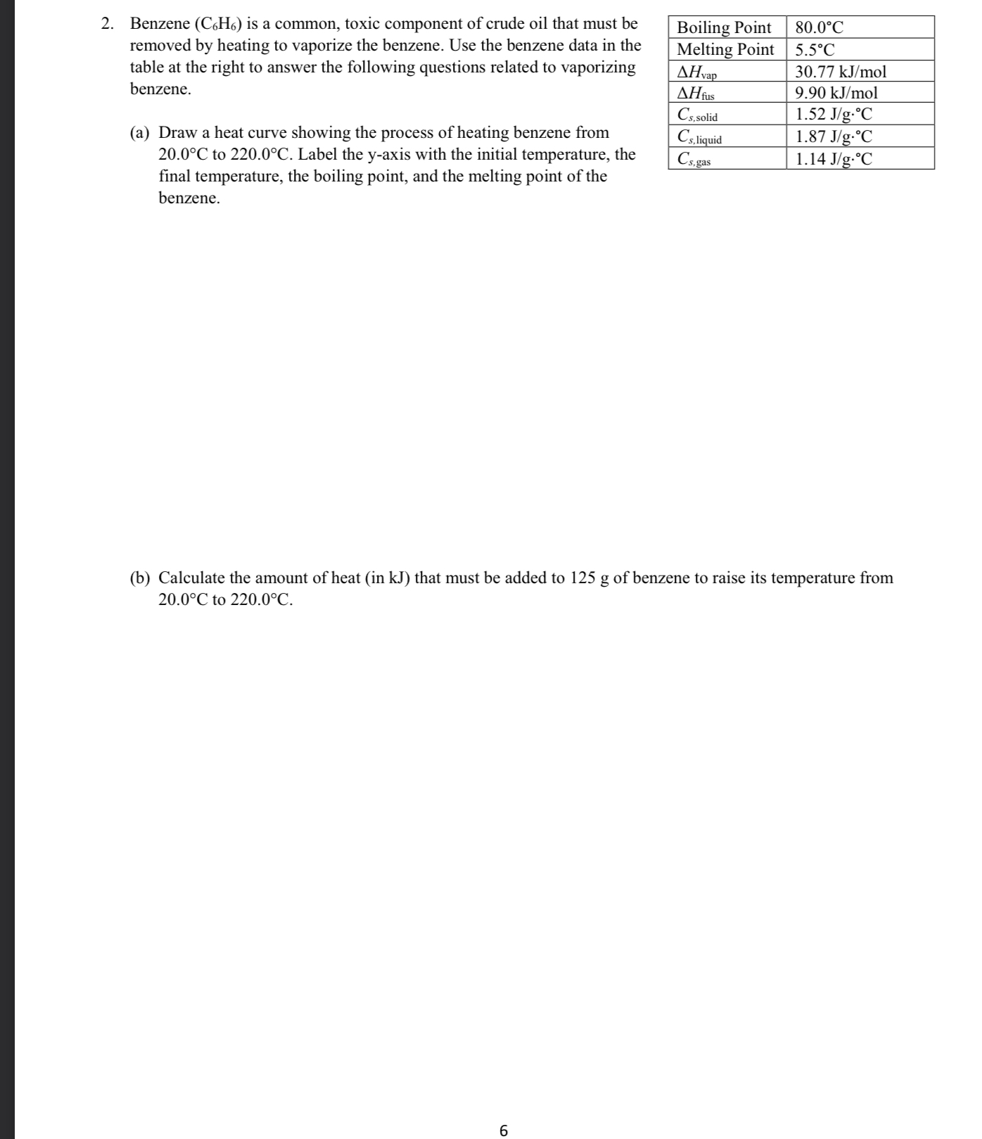 Solved Benzene (C6H6) ﻿is a common, toxic component of crude | Chegg.com