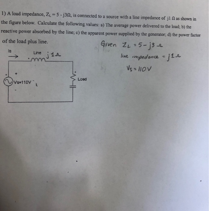 Solved 1) A load impedance, Zi 5-j3N, is connected to a | Chegg.com