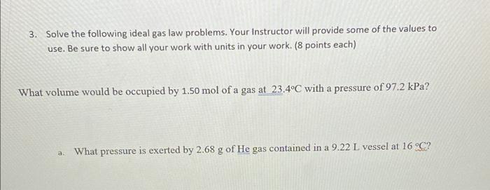 Solved 3. Solve the following ideal gas law problems. Your | Chegg.com