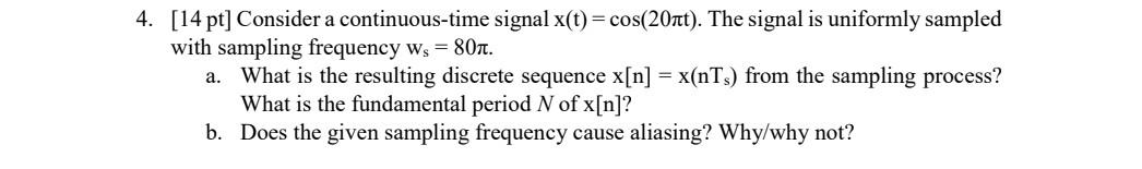 Solved 4. [14pt] Consider a continuous-time signal | Chegg.com