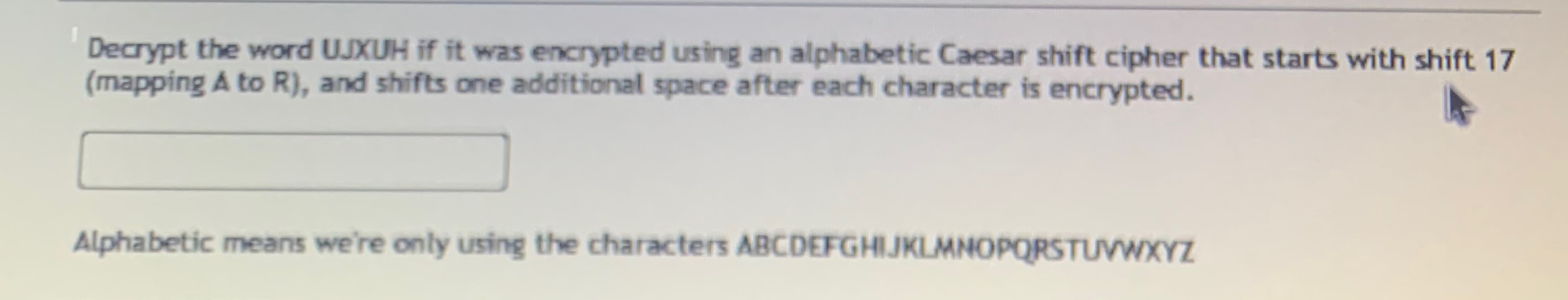 Solved Decrypt the word UJXUH if it was encrypted using an | Chegg.com