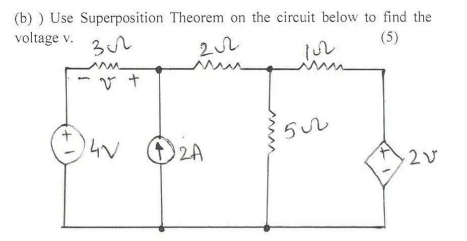 Solved (b) ) Use Superposition Theorem on the circuit below | Chegg.com