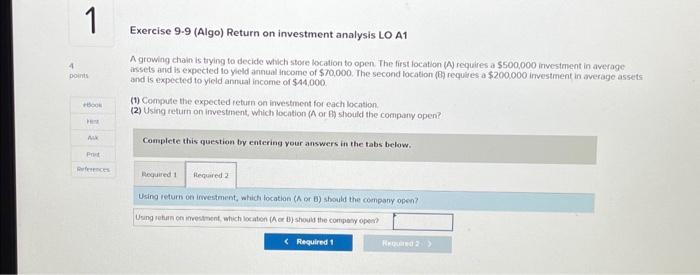 Solved Exercise 9-9 (Algo) Return on investment analysis LO | Chegg.com