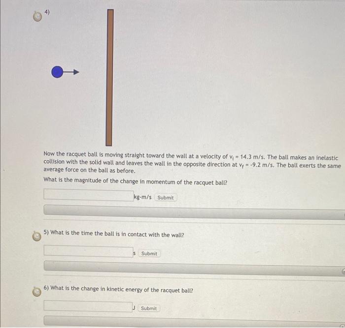 Solved A racquet ball with mass m=0.222 kg is moving toward | Chegg.com