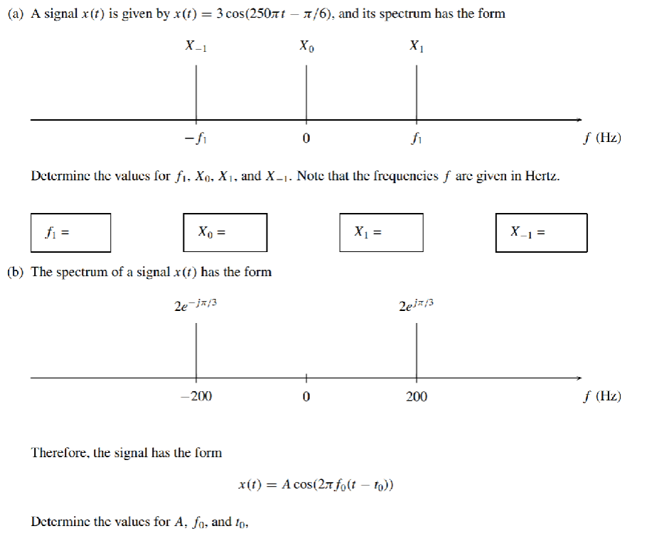 Solved (a) ﻿A signal x(t) is ﻿given by x(t)=3cos(250πt-π6), | Chegg.com