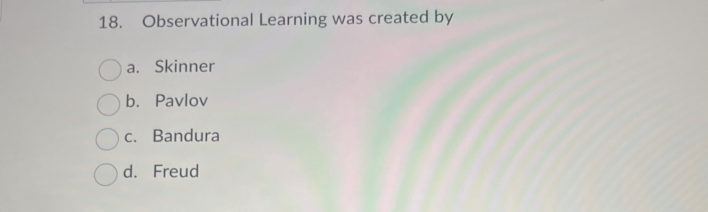 Solved Observational Learning was created bya. ﻿Skinnerb. | Chegg.com