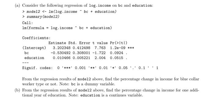 Solved (a) Consider the following regression of log. income | Chegg.com